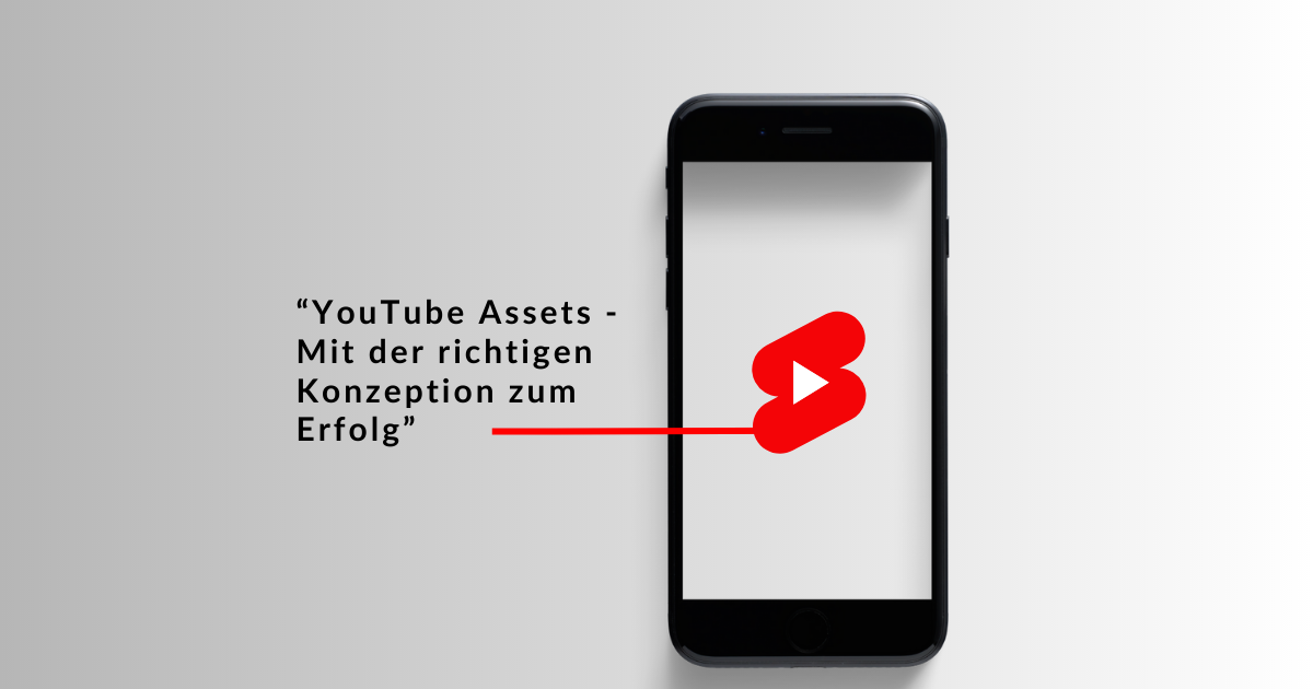YouTube Assets - Mit der richtigen Konzeption zum Erfolg • The Boutique ...